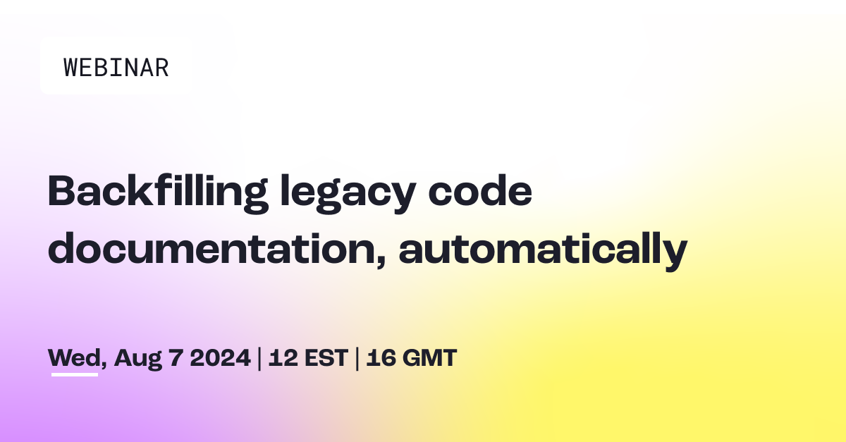 Swimm Webinar: Auto-generating legacy code documentation - Swimm Swimm Webinar: Auto-generating legacy code documentation - Swimm